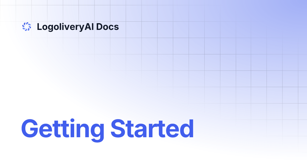 Getting Started | LogoliveryAI Docs